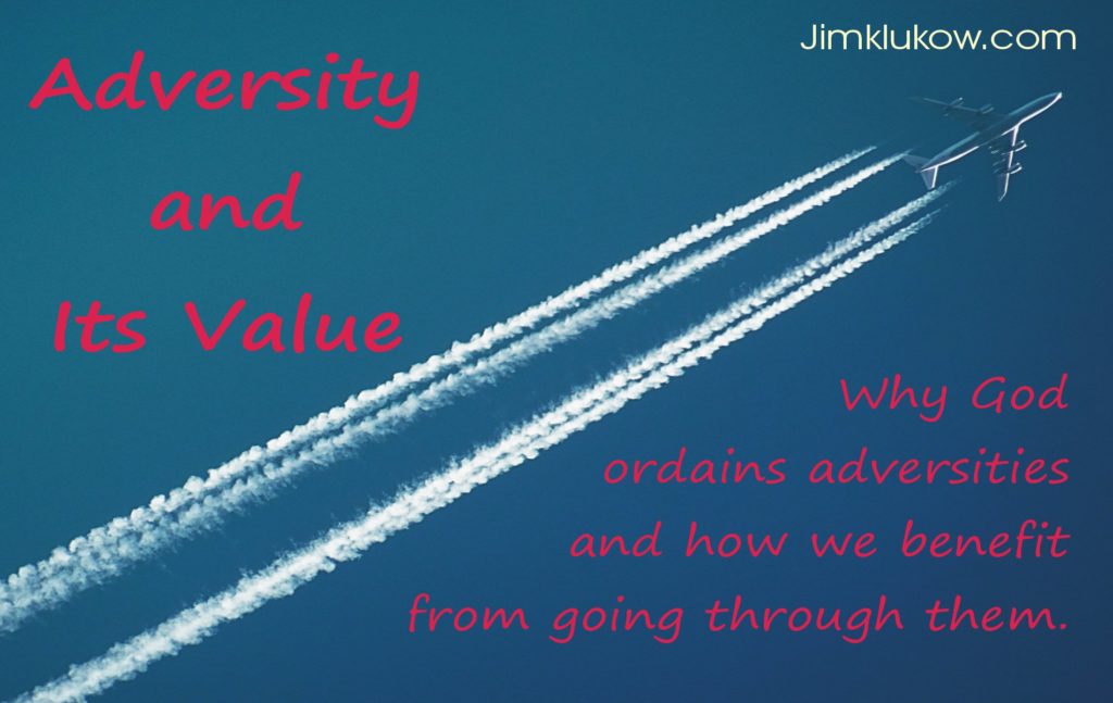 Adversity and Its Value (one of three articles) - Jim Klukow